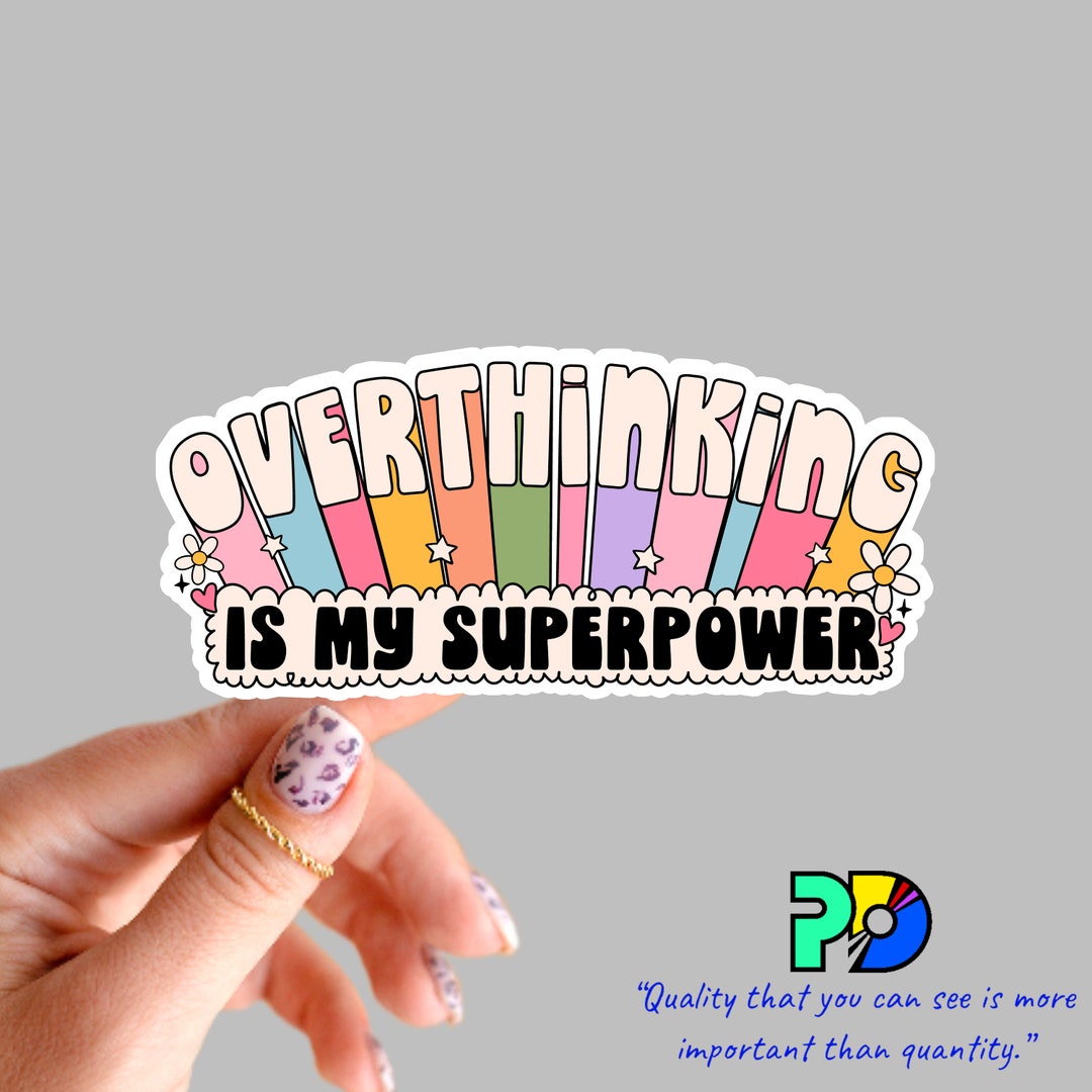 Over Thinking is My Super Power Sticker, Vinyl Decal Sticker for ...