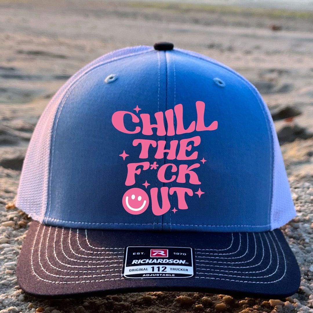 Chill the Fudge Out Hat, Hippie Font Snap Back Hat, Trucker Hat Gift ...
