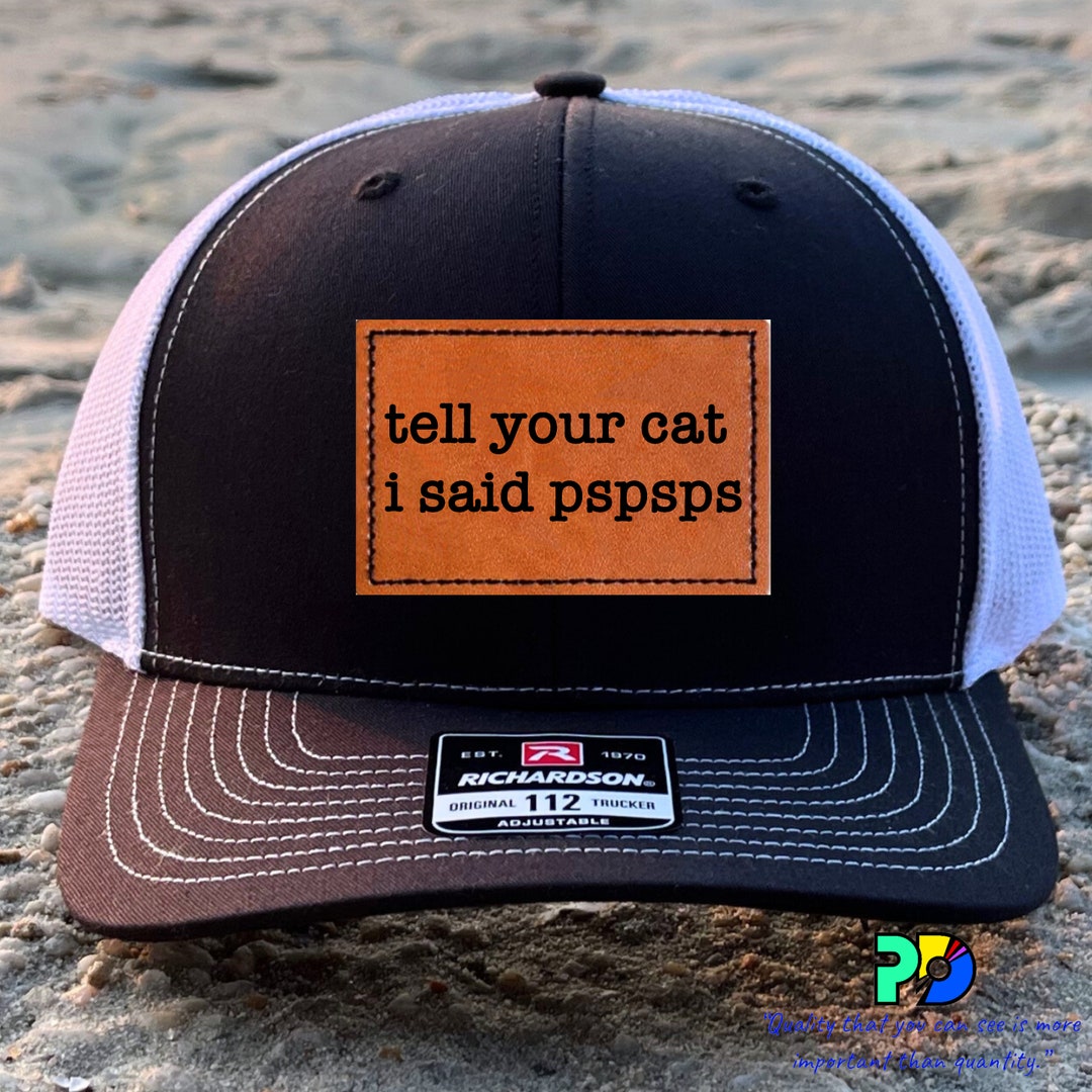 Tell Your Cat I Said Pspsps Hat - Cat Lover Hat - Funny Cat Meme - Cat ... Tell Your Cat I Said Pspsps Hat - Cat Lover Hat - Funny Cat Meme - Cat ...
