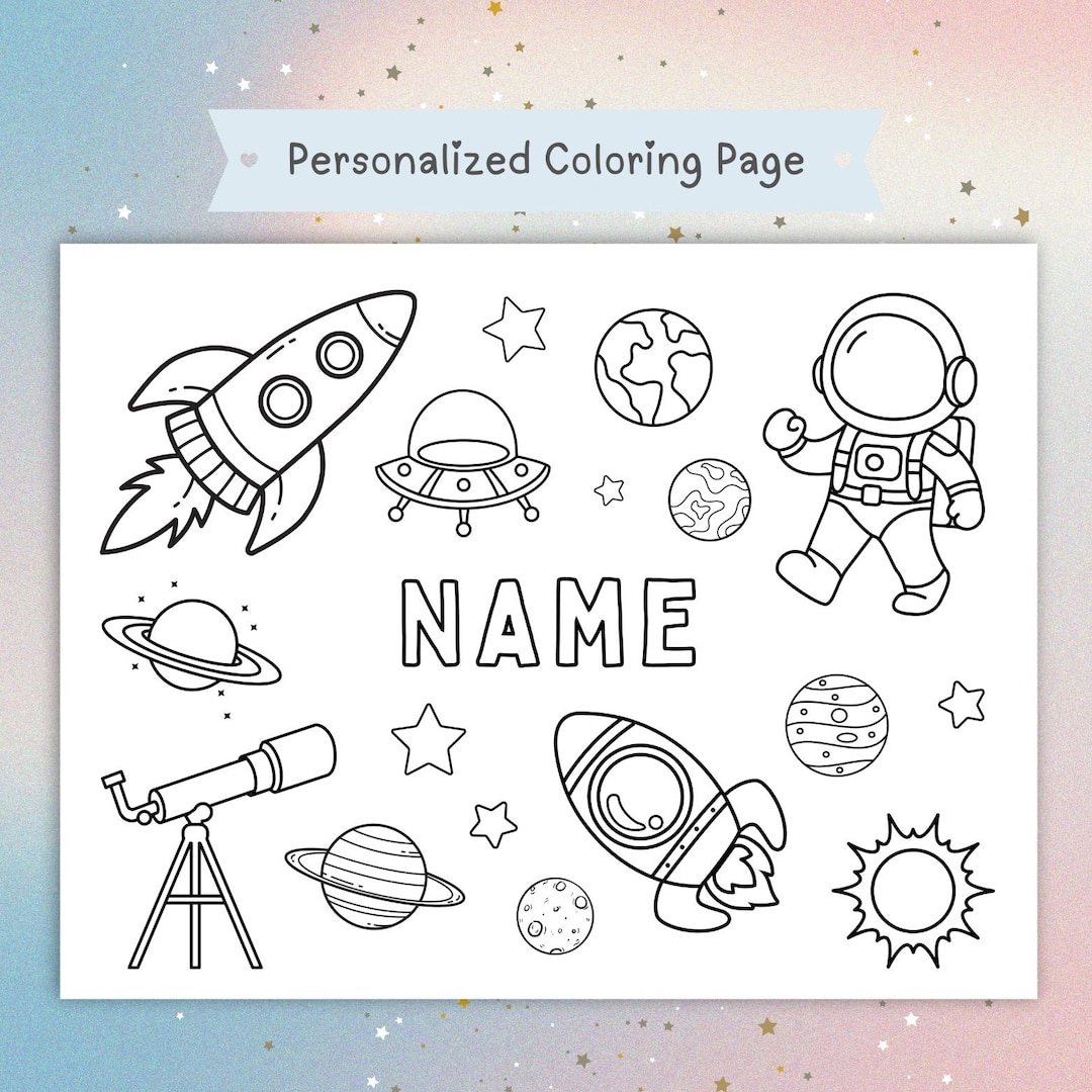 Personalized Space Theme Coloring Page, Kids Instant Download Activity ...