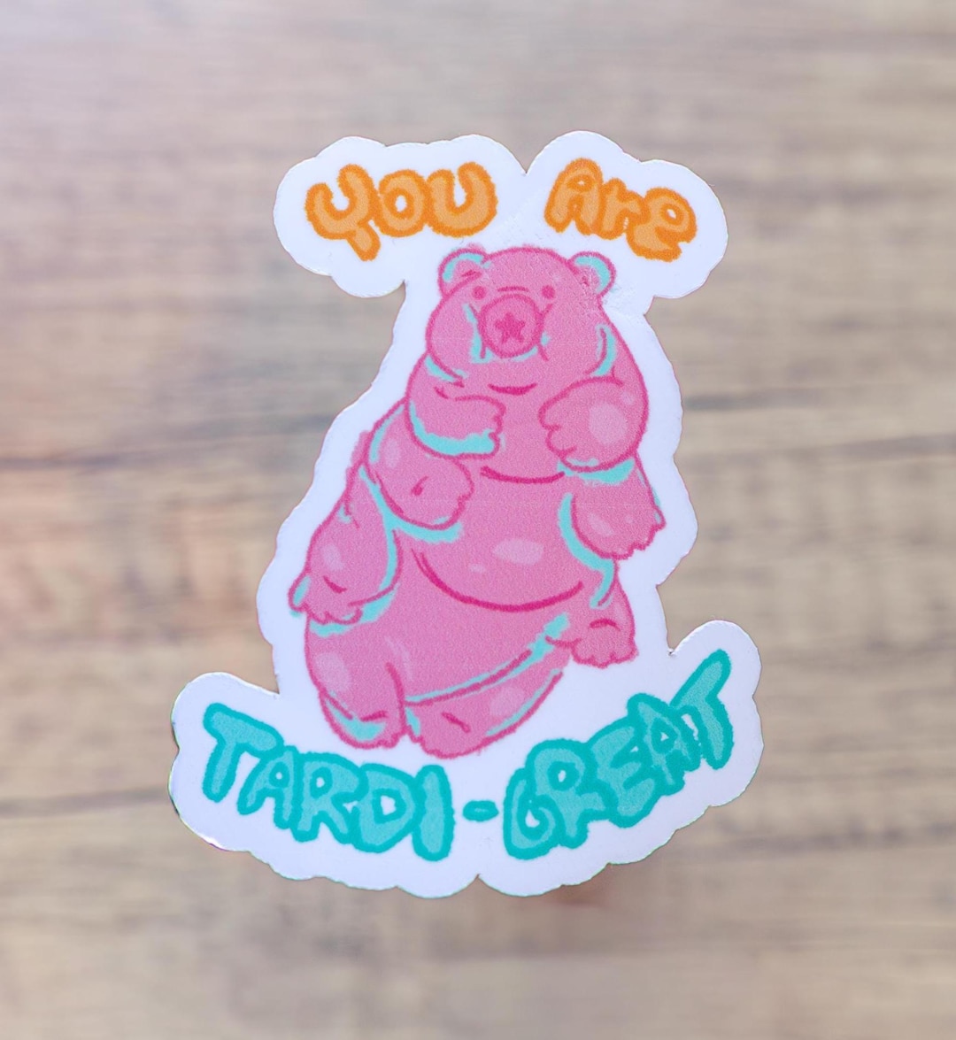 Tardigrade Water Bear Sticker | You Are Tardi-grate! Wordplay Pun ...