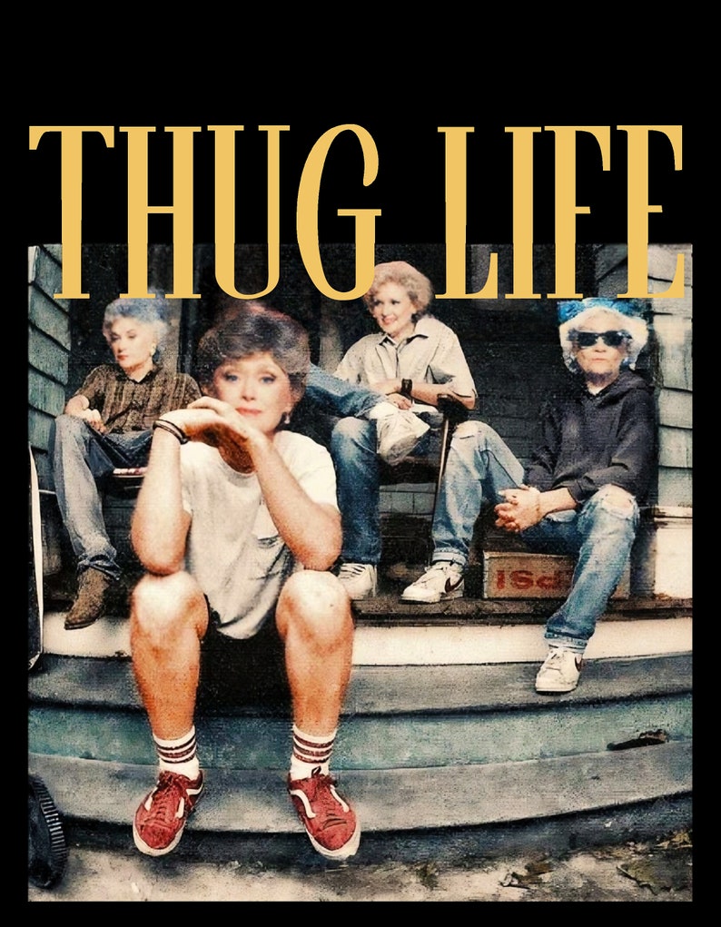 Golden Girls Thug Life Vintage Png Download - Sublimation - Dtf ...