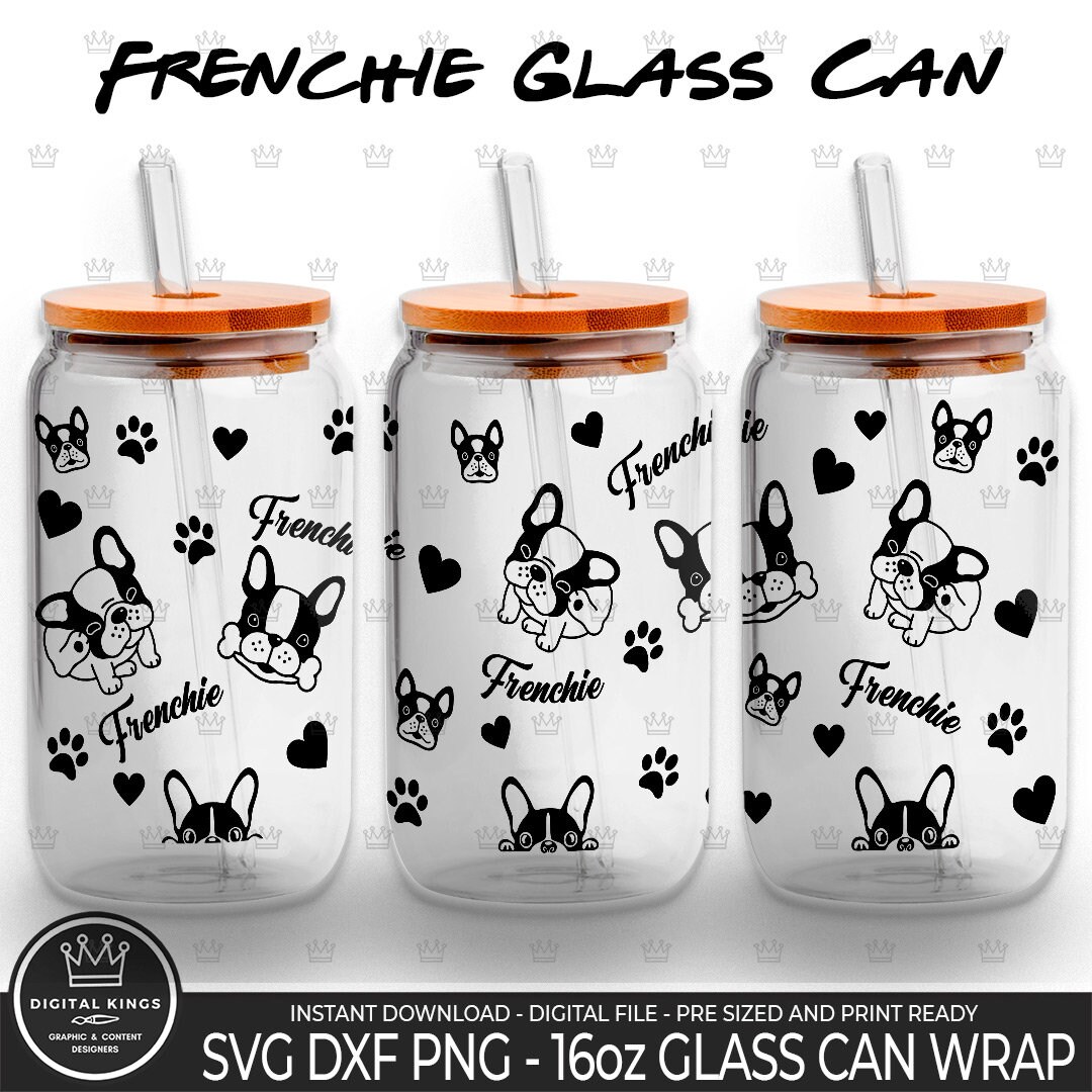 FRENCHIE Wrap Svg, Libbey 16oz Glass Design Template Frenchie Glass Can ...