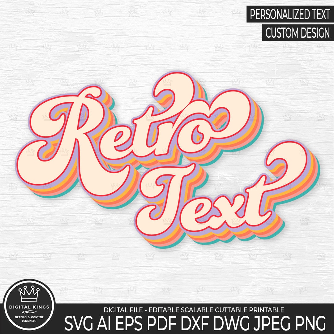 Retro Text CUSTOM Text Layered Svg Personalized Name Png Sublimation ...