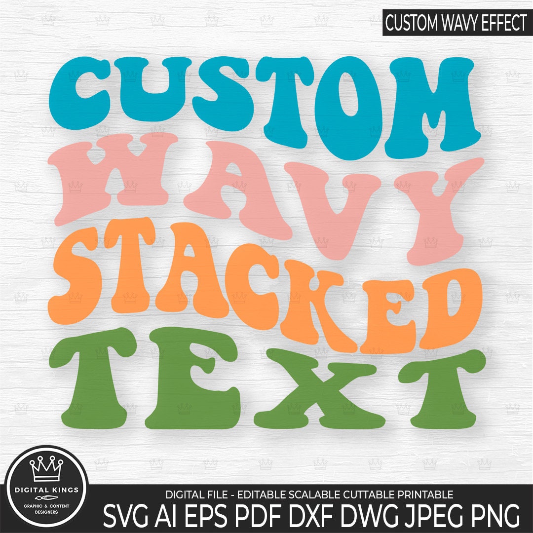 Your Custom Stacked Wavy Text SVG Custom Retro Wavy Text Png Custom Groovy Letters Wave Font ...