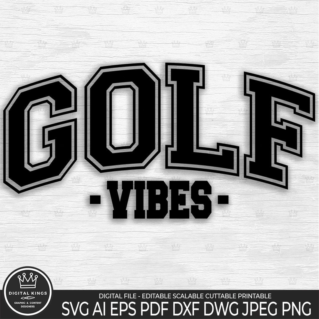 GOLF VIBES SVG Golf Vibes Clipart Golf Vibes Cut Files Golf Vibes Png ...