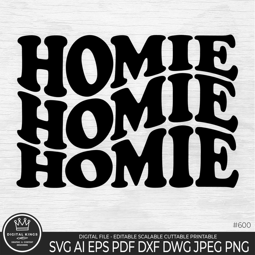HOMIE Wavy Text Svg, Homie Wavy Stacked Text Svg Homie Clip Art, Homie ...
