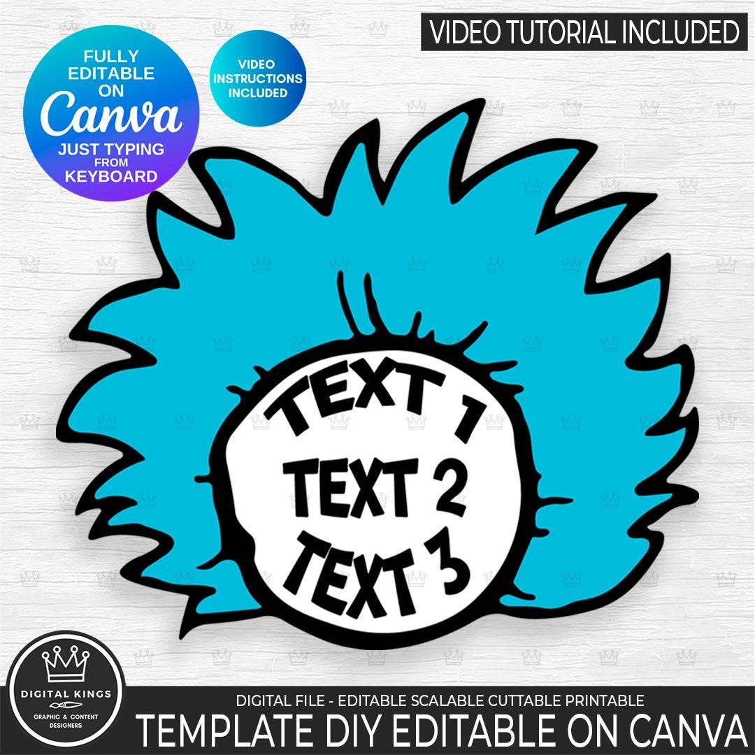 DIY in CANVA Thing 1 Thing 2 Face Hair Text Template Canva Free Version ...