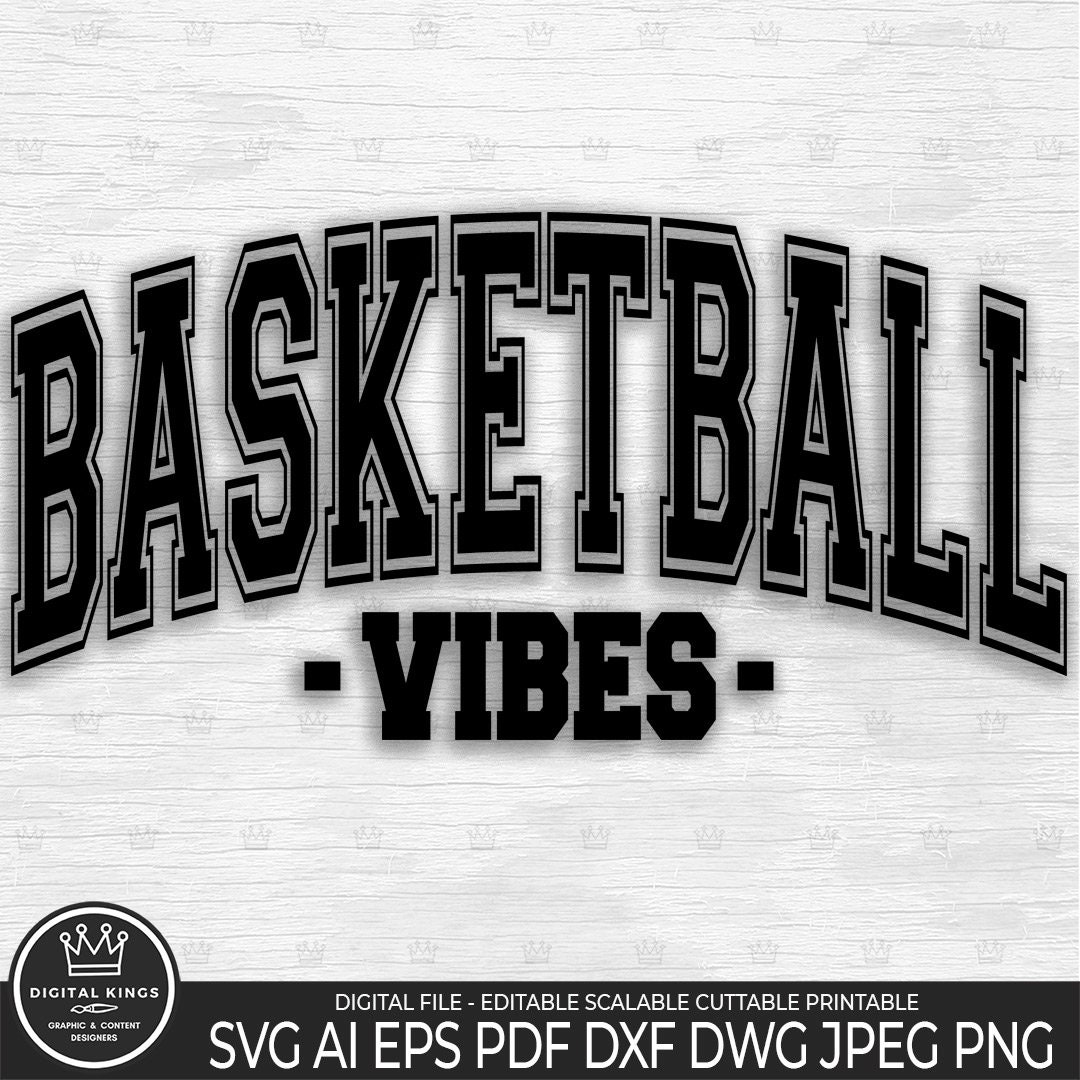 BASKETBALL VIBES SVG Basketball Vibes Clipart Basketball Vibes Cut ...