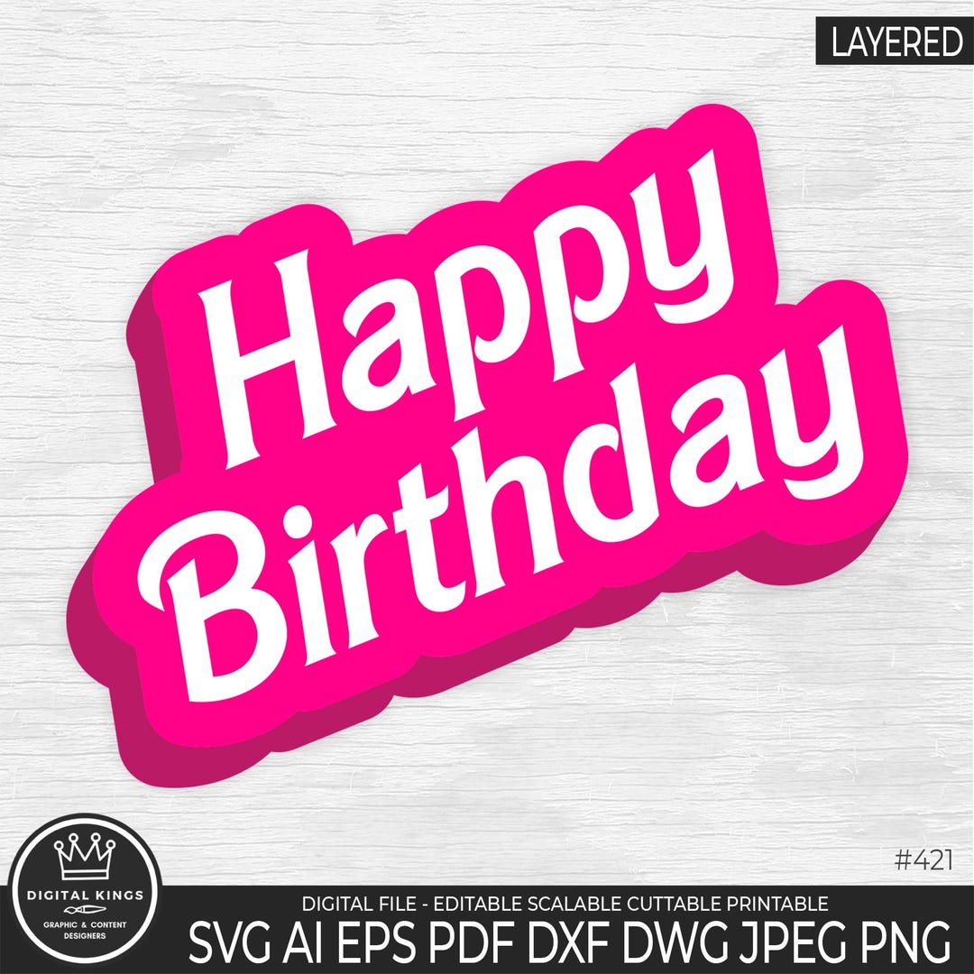 Happy Birthday Layered Svg Happy Birthday Png Princess Birthday Vector ...