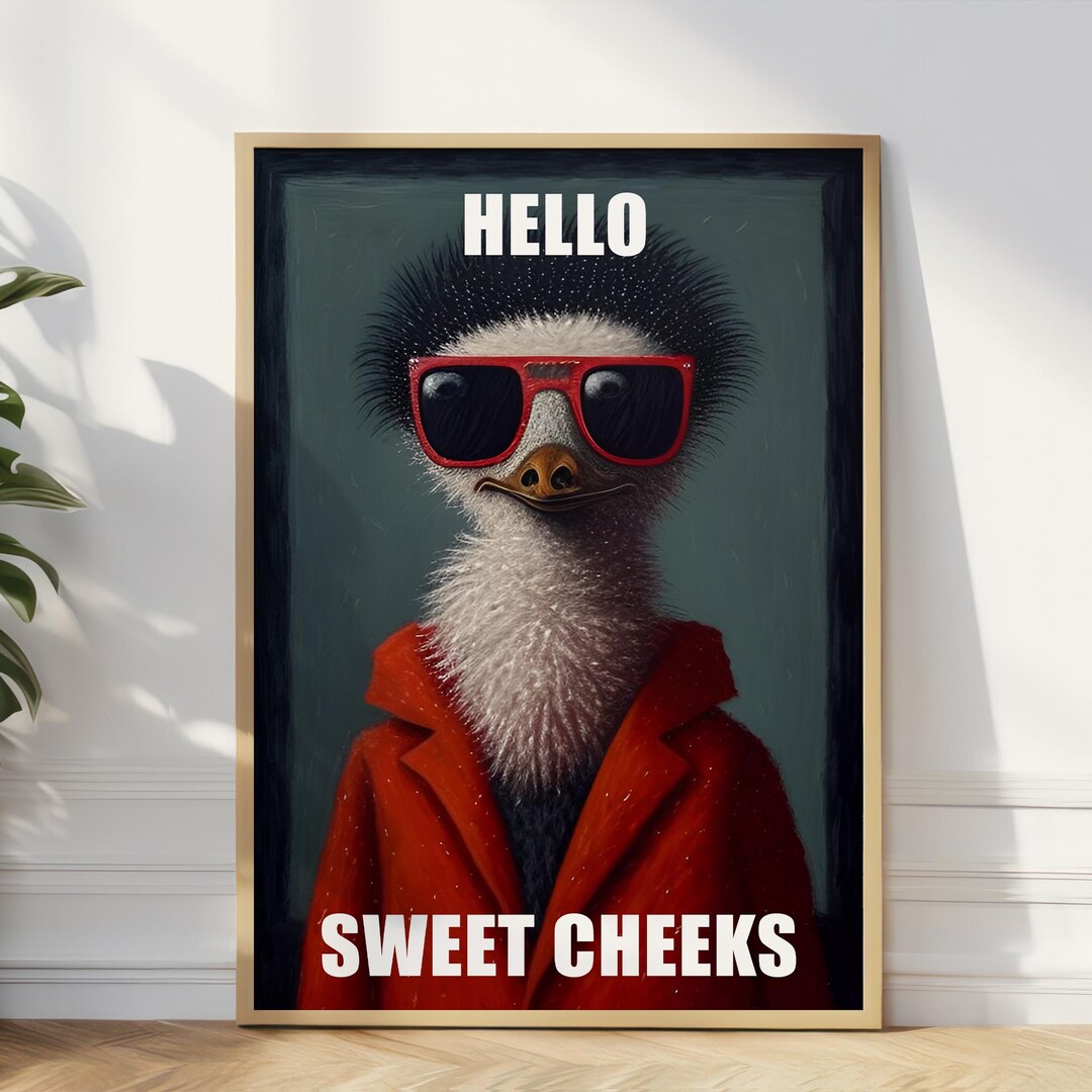 Ostrich Hello Sweet Cheeks Poster, Funny Comedy Animal Art Print, Gift ...