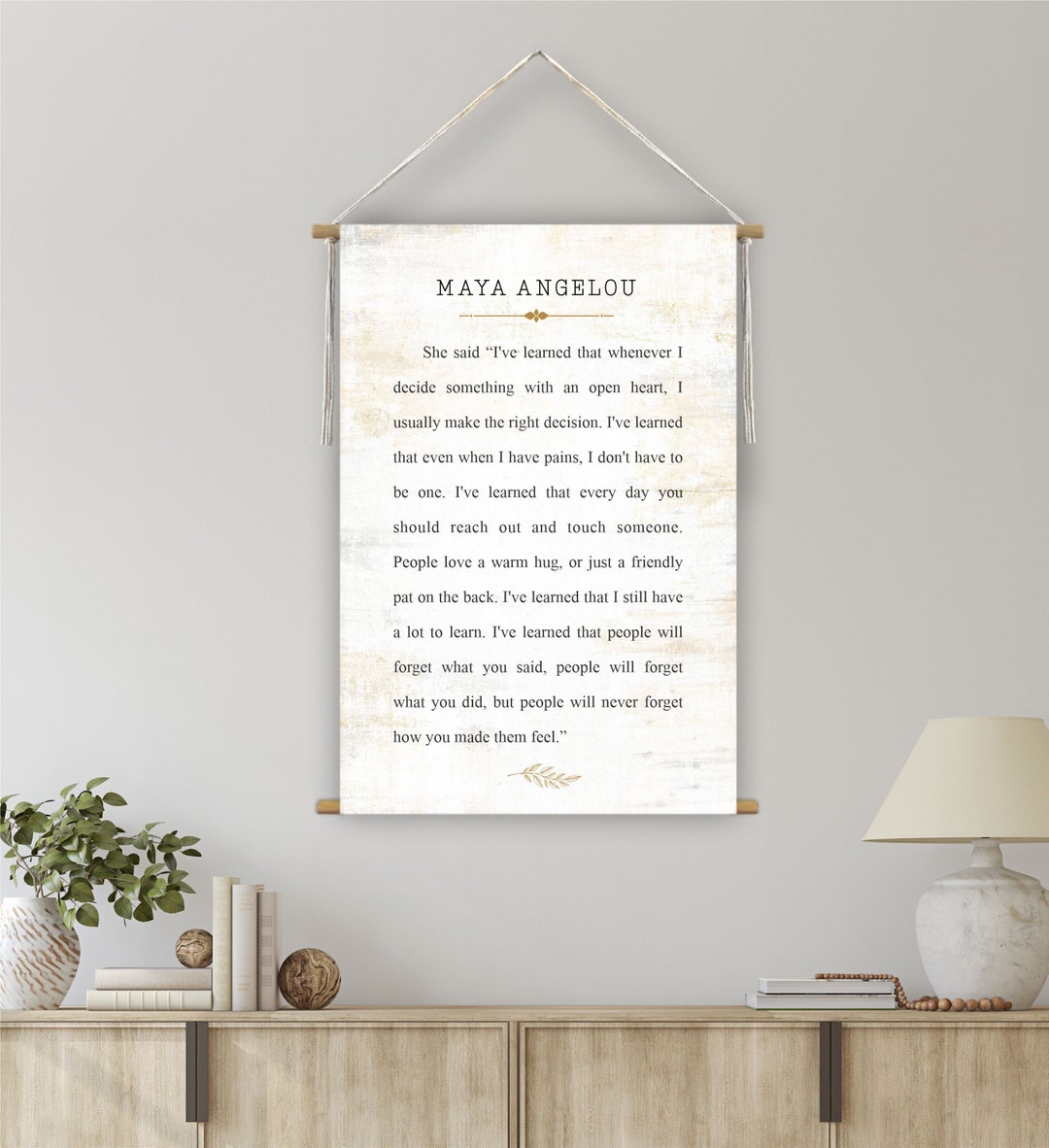 Maya Angelou Quote Wall Hanging , People Will Never Forget How You Made ...