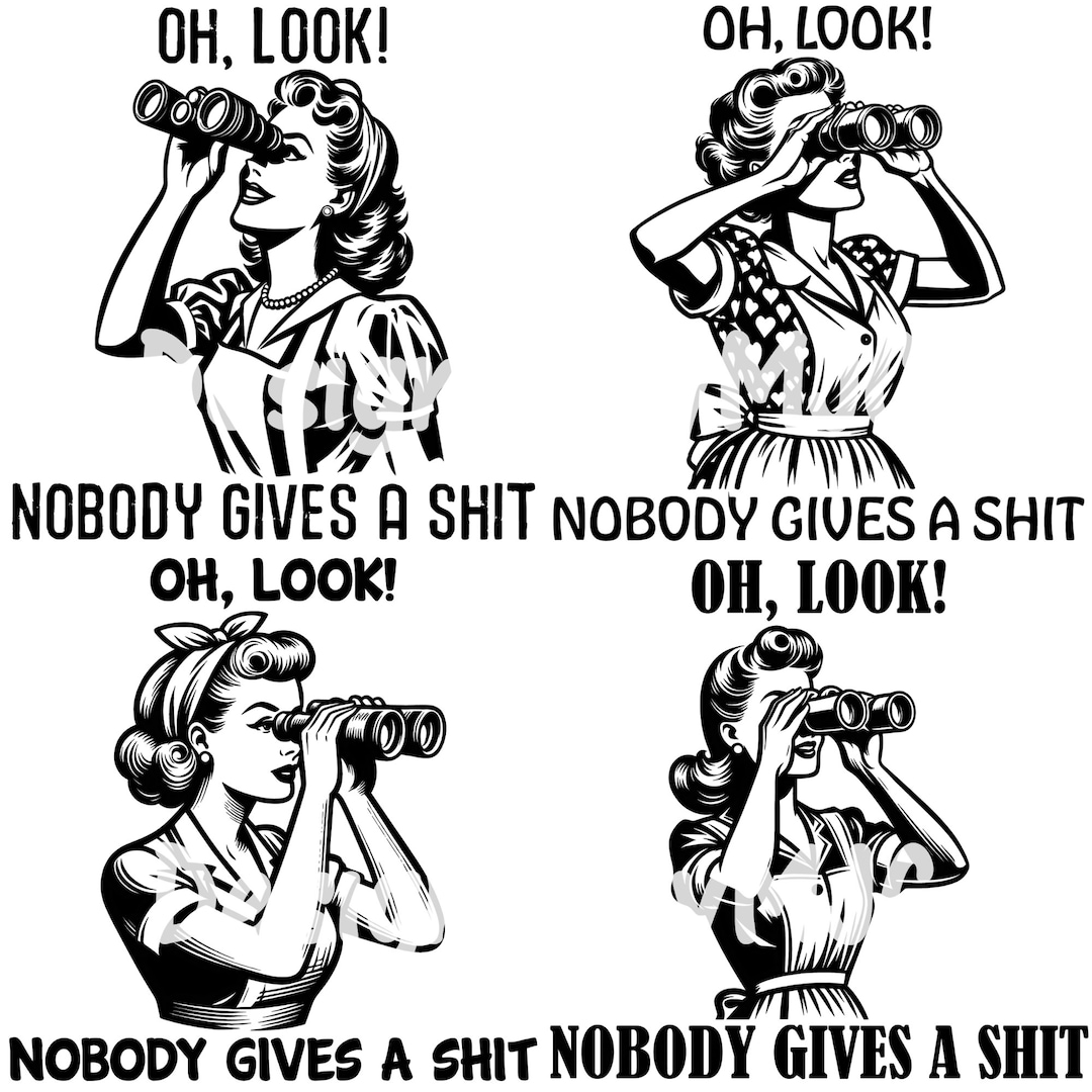 Oh Look Nobody Gives A Shit SVG PNG, Retro Housewife, Trendy Vintage ...