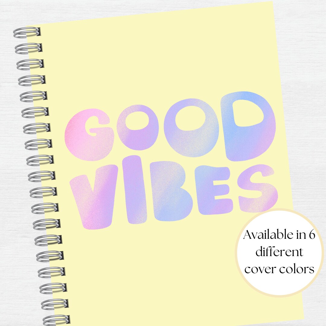 Good Vibes Notebook | Positivity Notebook or Journal | Spiral Notebook ...