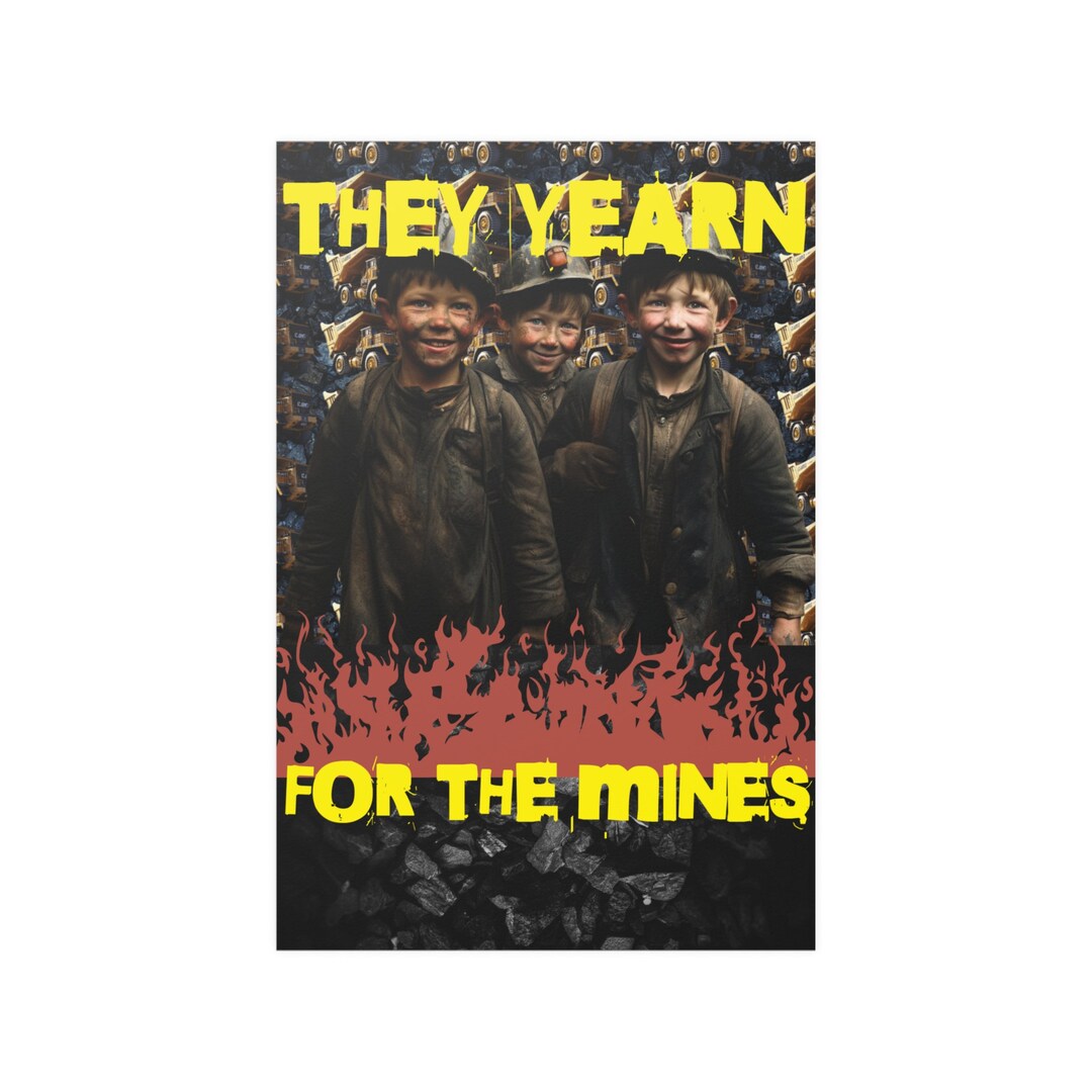 They Yearn for the Mines Poster - Etsy