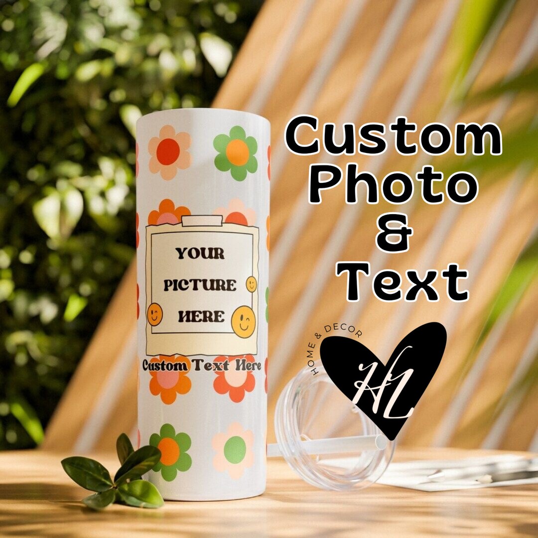 Custom Photo Skinny Tumbler With Straw, Tumbler Personalized Tumbler ...