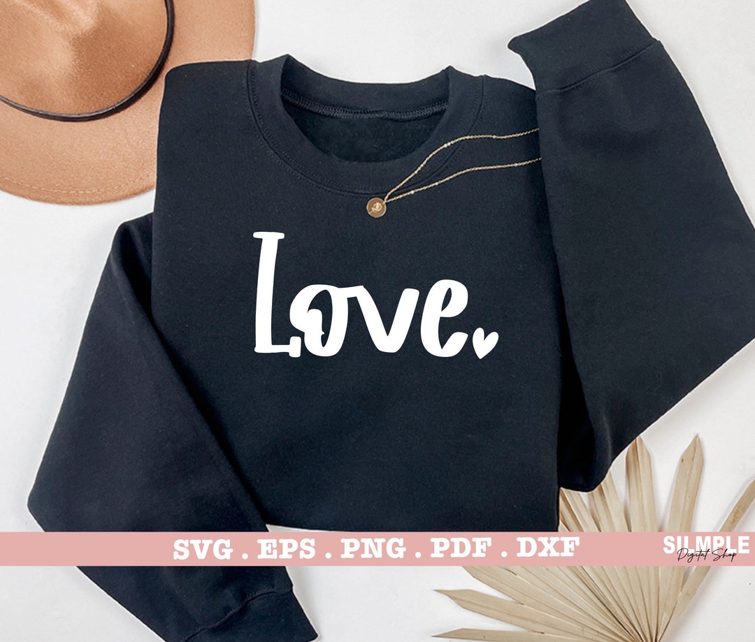 Valentines Day Shirt Svg, Love SVG Cut File for Cricut Silhouette ...