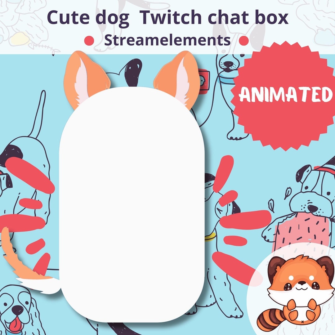 Twitch Chatbox Animated, Doggie Style. Setup in Streamelements. Ideal for Streamers, Gamers and ...