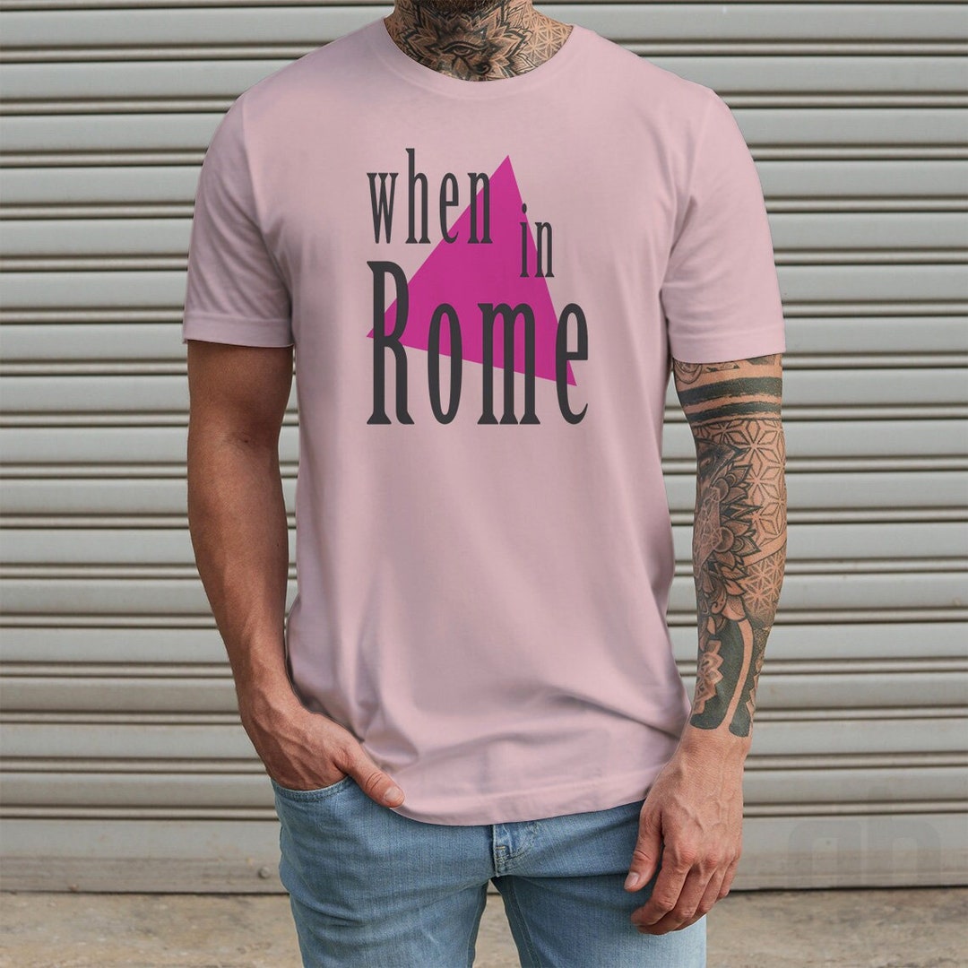 When in Rome T-shirt, Party Shirt, Funny Shirt, Quote Shirt, Dancing ...