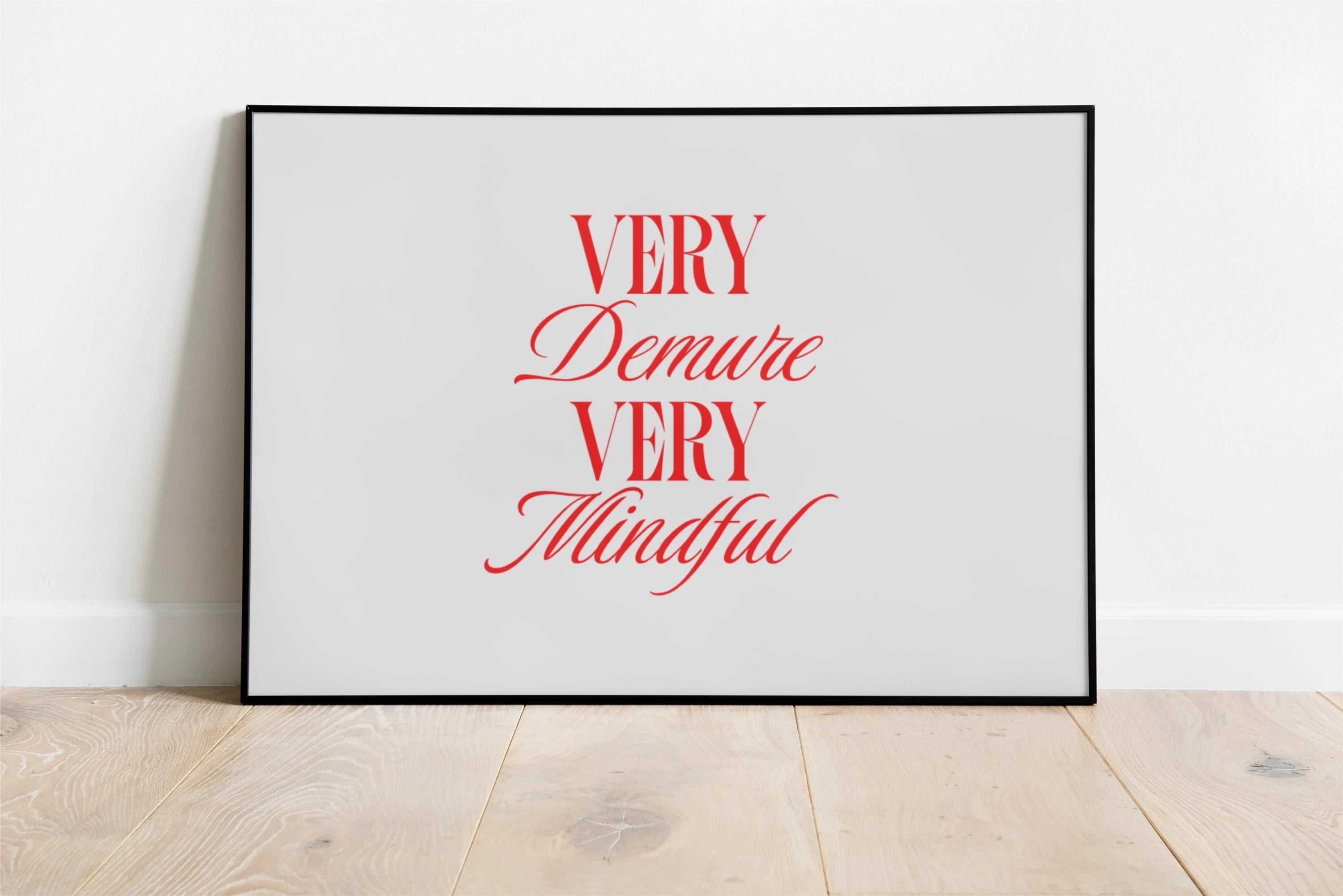 Ery Demure Very Mindful Art Print | Digital Download | Elegant Text ...