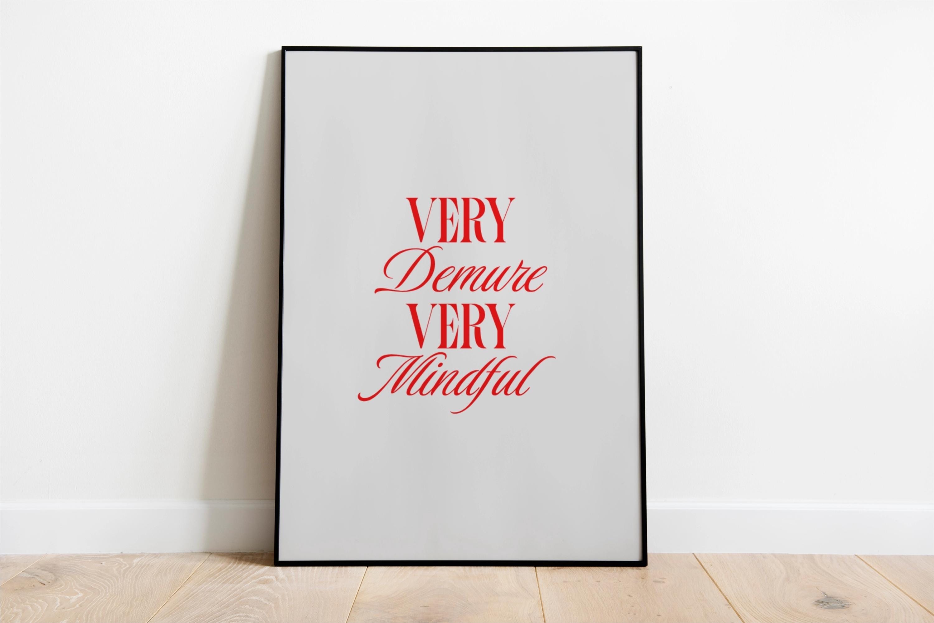 Ery Demure Very Mindful Art Print | Digital Download | Elegant Text ...