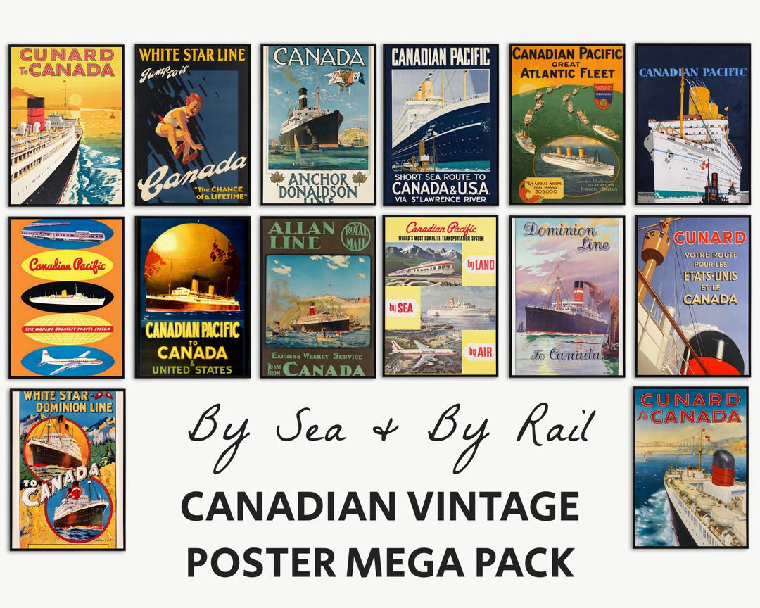 Canadian Vintage Travel Poster Mega Pack - by Sea and by Rail, Cunard, White Star Line ...