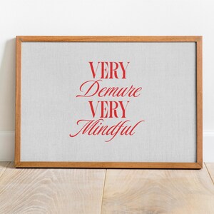 Ery Demure Very Mindful Art Print Digital Download Elegant Text Wall ...