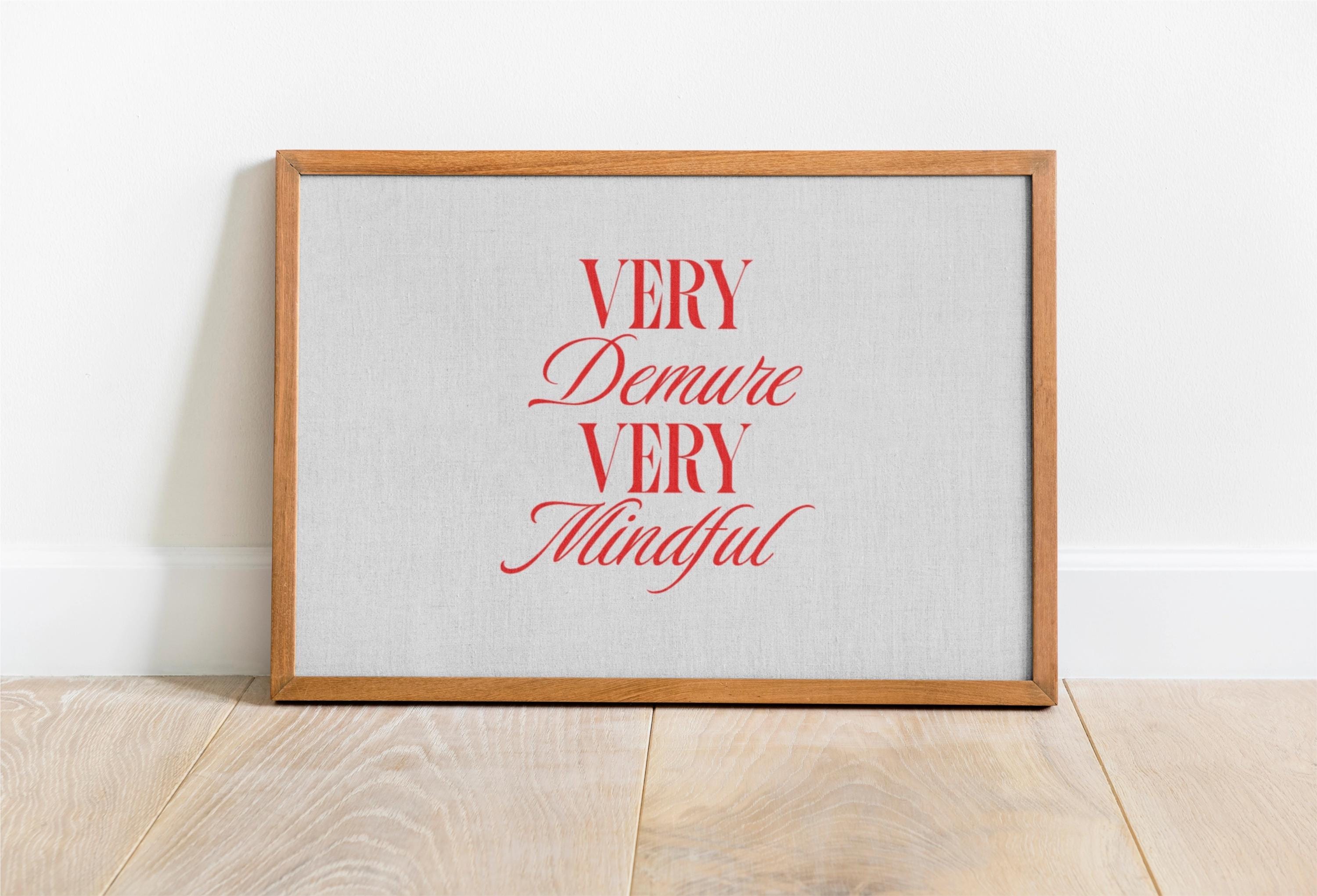 Ery Demure Very Mindful Art Print | Digital Download | Elegant Text ...