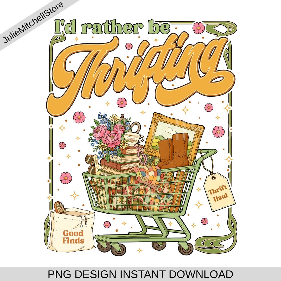 Vintage Thrifting Lover Gift PNG, PNG Id Rather Be Thrifting Design ...