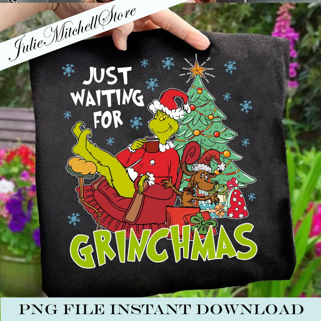 Just Waiting for Grinchmas the Grinch Christmas Png, Merry Grinchmas ...