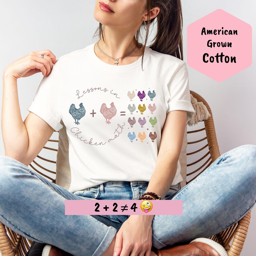 Chicken Math Tshirt Funny Chicken Tee One Plus One Equals > Than Two ...