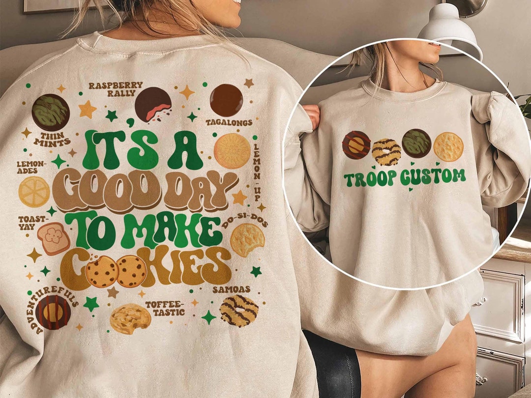 Custom Scout Troop Cookie Shirt, It’s A Good Day to Make Cookies Shirt ...