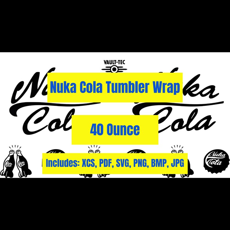 Fallout Nuka Cola 40 Oz Tumbler Wrap Laser Engraving Files xcs, Png ...