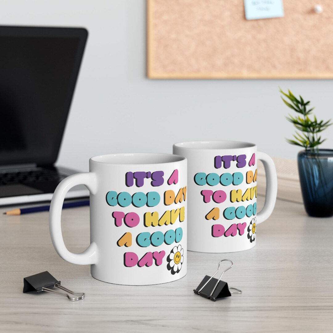 It's a Good Day Mug - Etsy