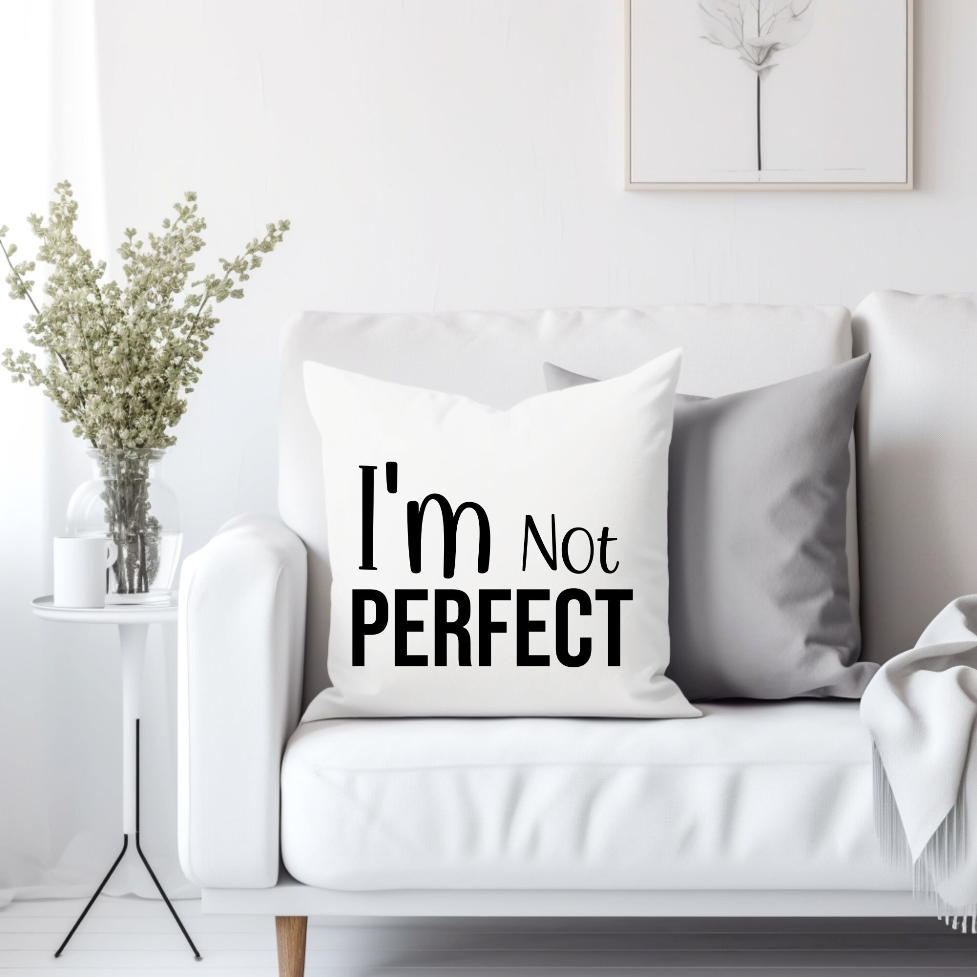 Im Not Perfect Svg, Png Eps Dxf Files, Files for Cricut, Im Not Perfect ...