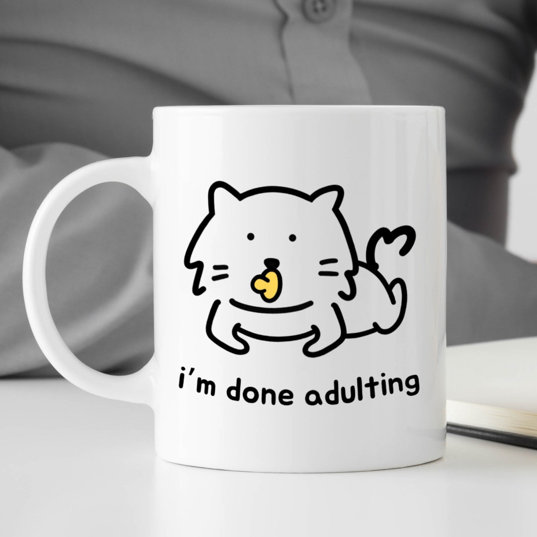 I'm Done Adulting Mug - Funny Personalised Gift, Personalised Message ...