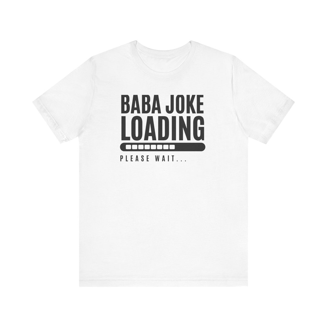 Baba Jokes, Dad Jokes Loading Jersey Short Sleeve Tee - Etsy