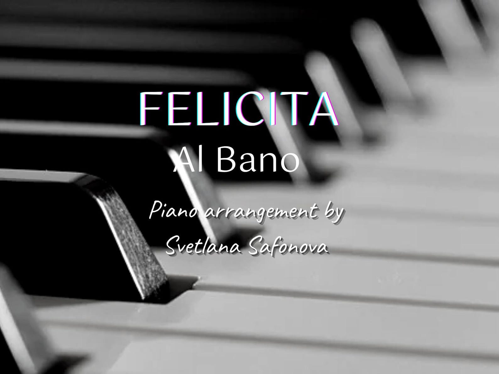 Felicita by Al Bano Easy Piano Sheet Music - Etsy