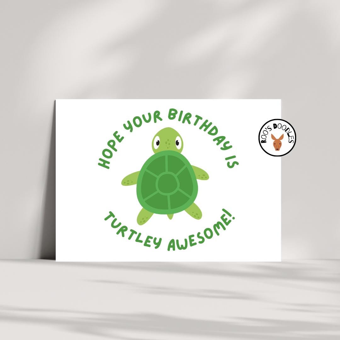 Printable Greeting Card, Happy Birthday, Turtle, Turtley Awesome ...