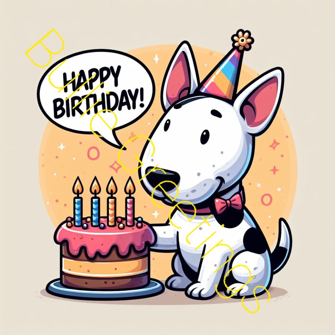 Happy Birthday Bull Terrier Art, Digital Download JPEG, PNG for ...