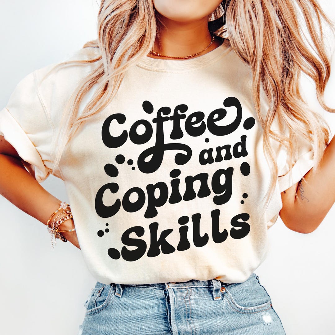 Anxiety Coping Png, Coping Skills Shirt File, Emotional Regulation ...
