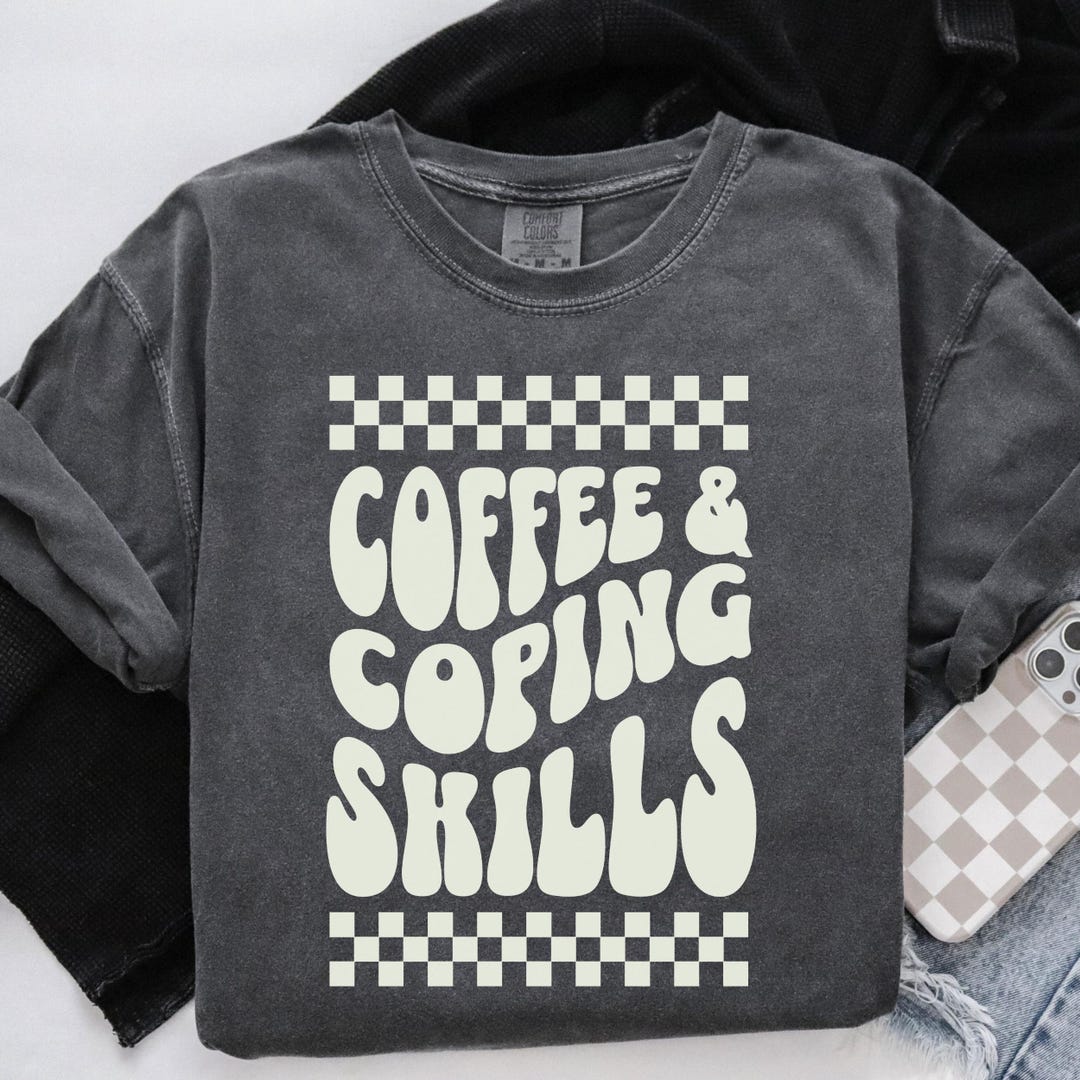 Anxiety Coping Png, Coping Skills Shirt File, Emotional Regulation ...