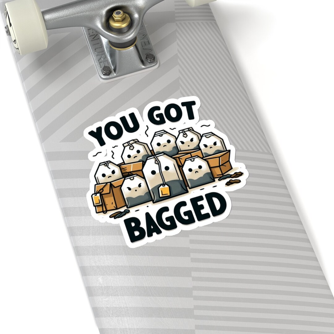 Tea Bag Ambush/you GOT BAGGED Kiss-cut Stickerscustom Stickers ...