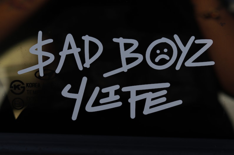 Sad Boyz/sad Girlz 4 Life Vinyl Decal - Etsy