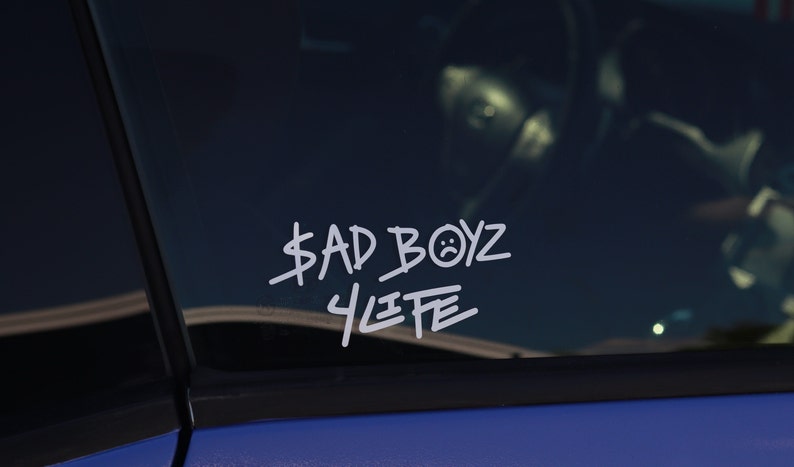 Sad Boyz/sad Girlz 4 Life Vinyl Decal - Etsy
