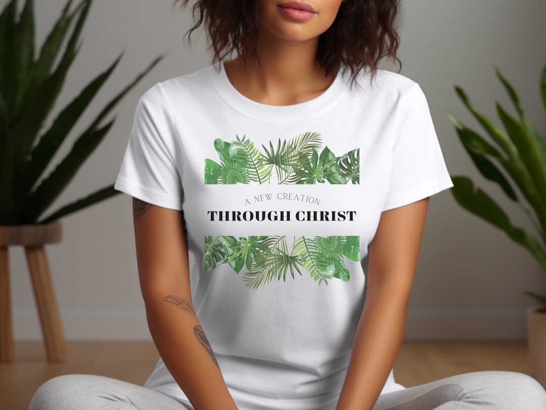 New Creation T-shirt, Bible Verse Tee, Jesus Shirt, Religious T Shirts ...