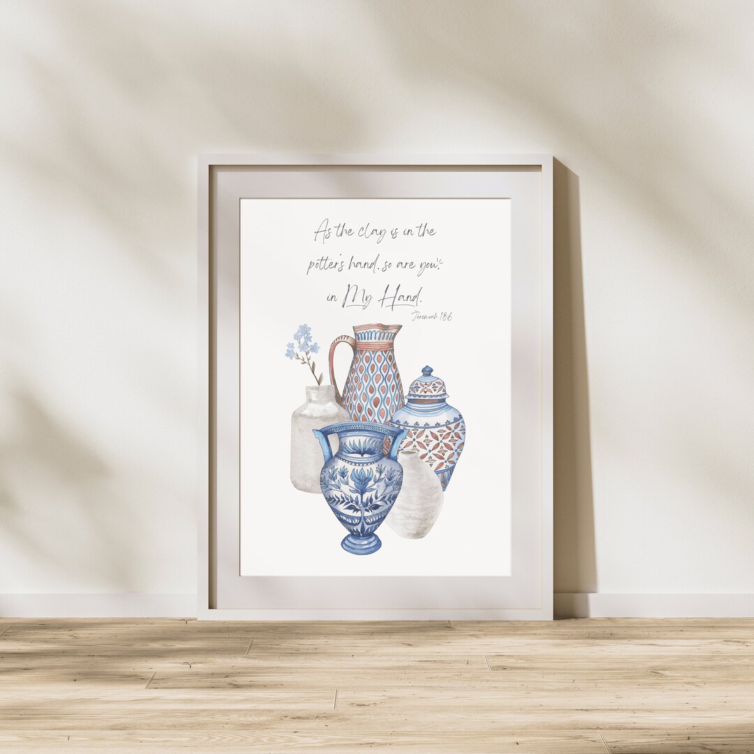 Jeremiah 18:6, Clay in the Potters Hand Art Print, Pottery Art Print ...