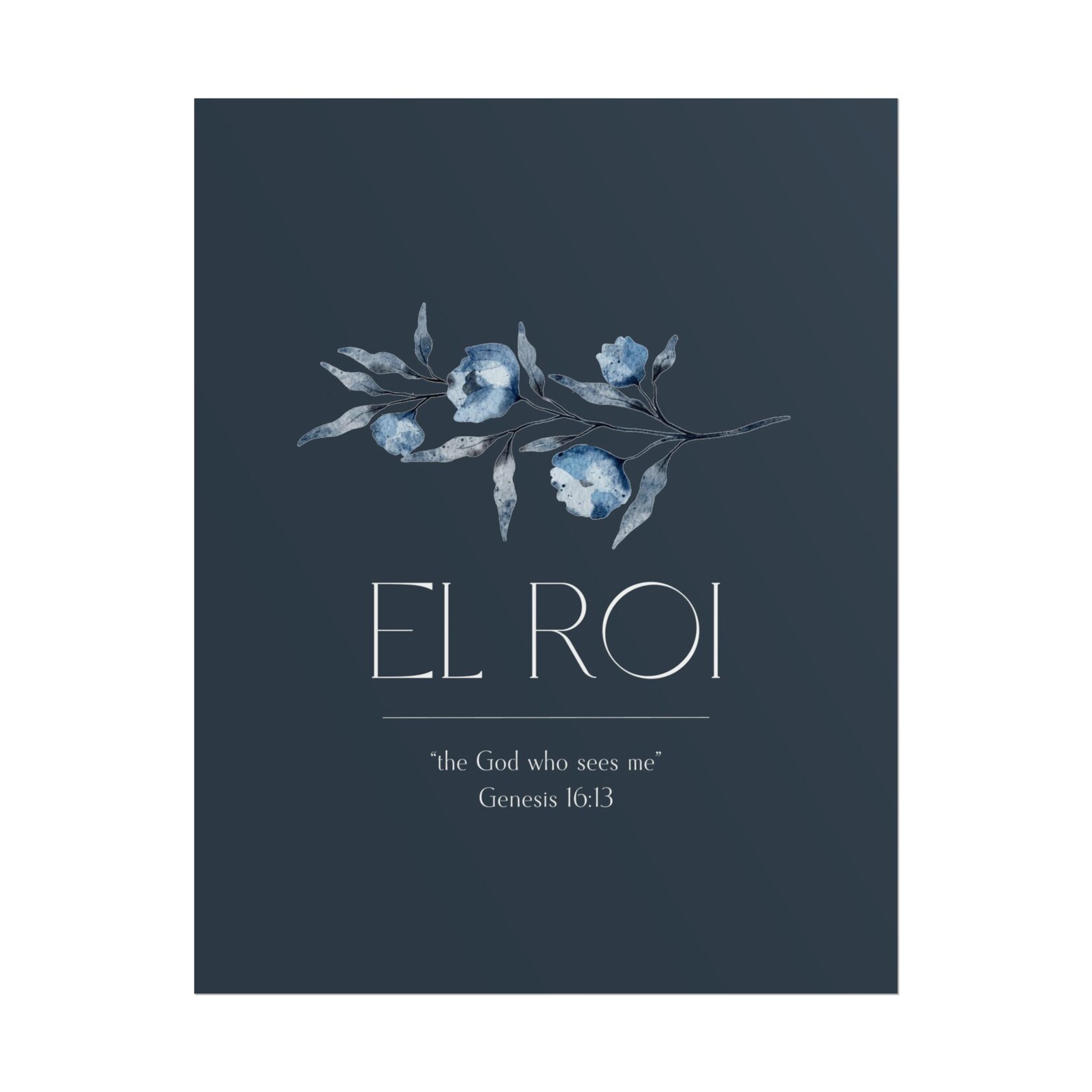 El Roi Art Print, Genesis 16:13, the God Who Sees Me, Floral Verse Art ...