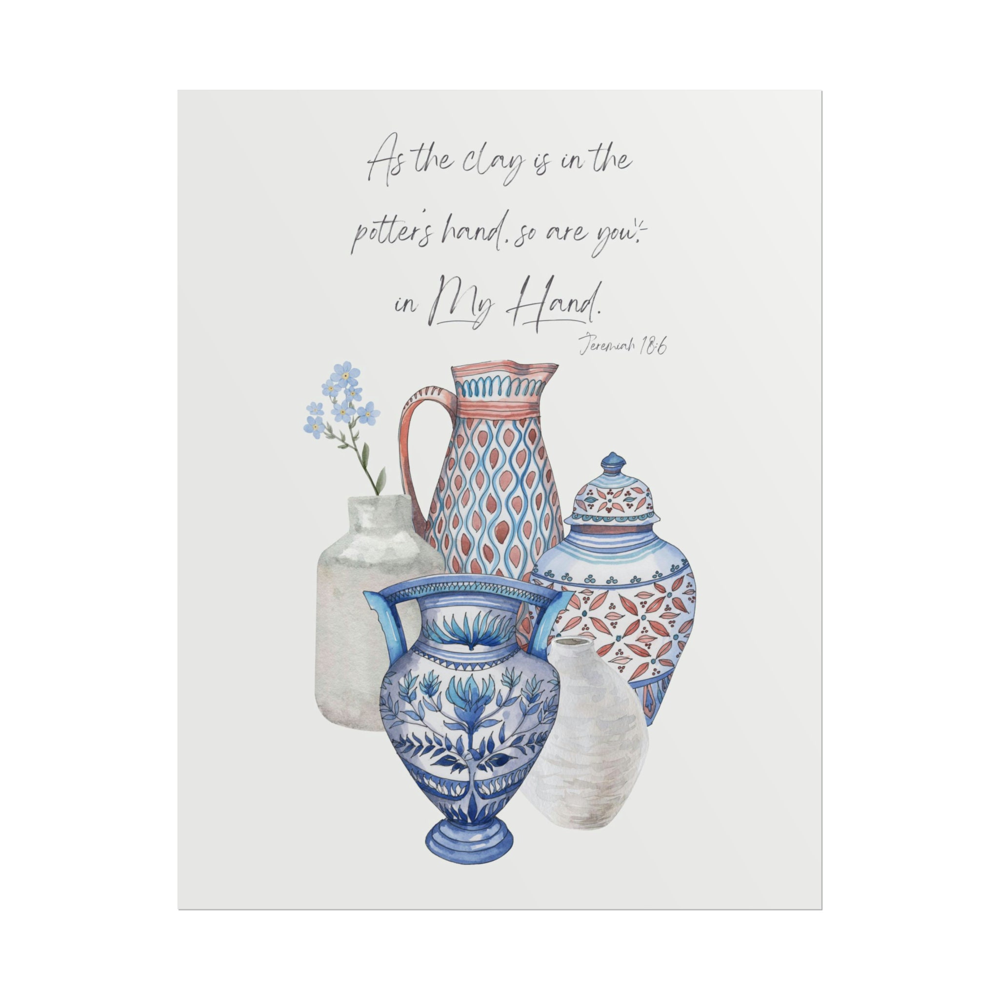 Jeremiah 18:6, Clay in the Potters Hand Art Print, Pottery Art Print ...