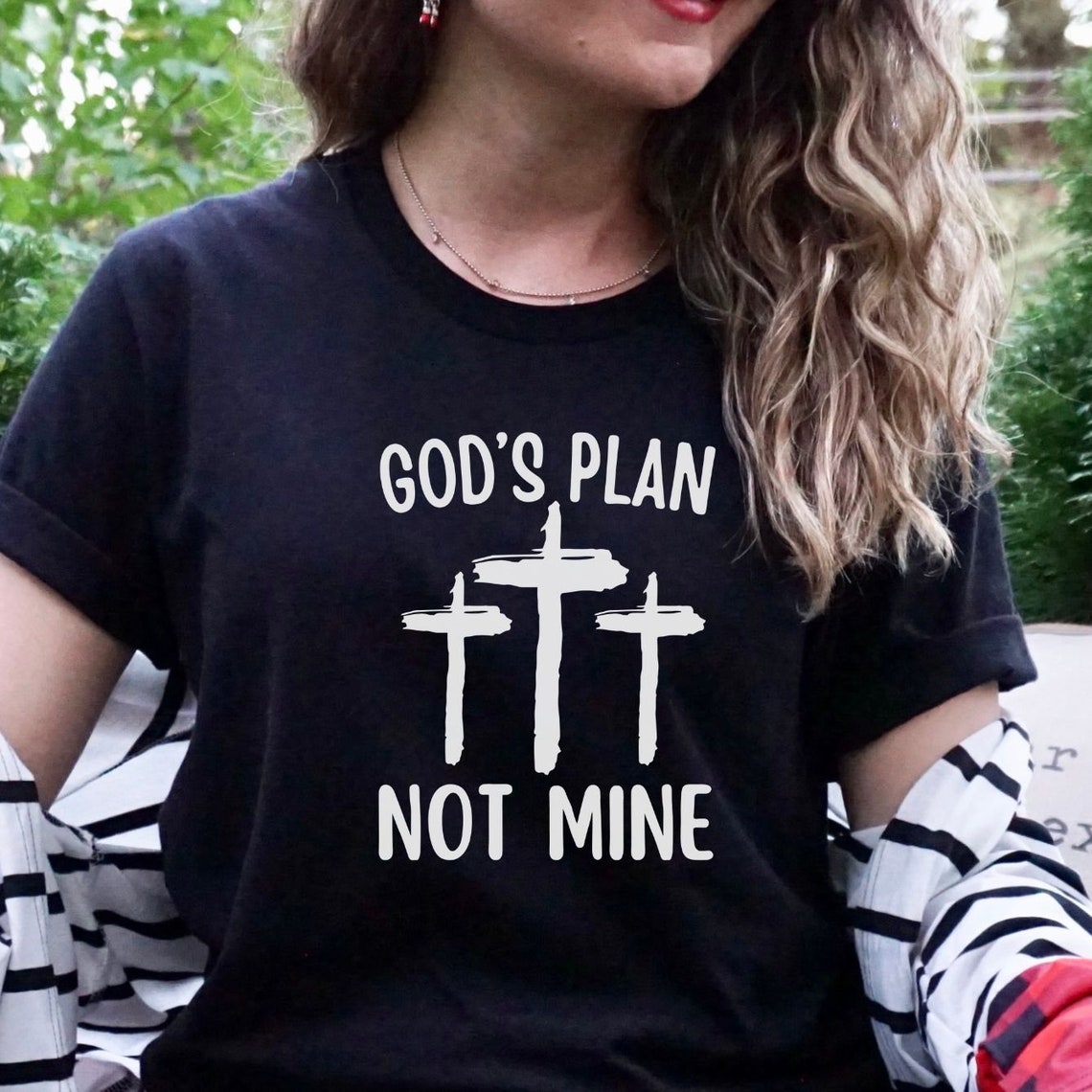 Gods Plan Not Mine Tshirt, Bible Verse T-shirt, Faith Based Shirt ...